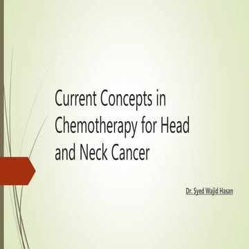 Current Concepts in Chemotherapy for Head and Neck Cancer | PPTX