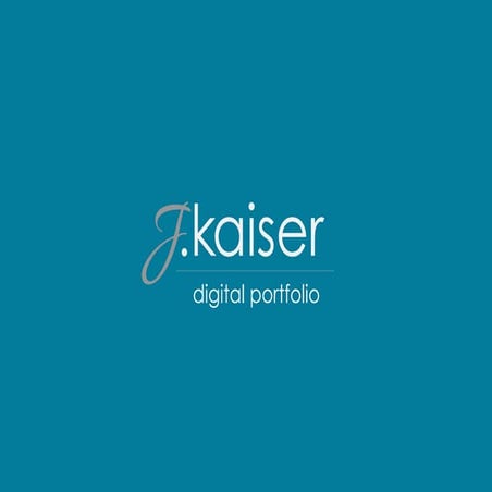 J.Kaiser Digital Portfolio | PDF