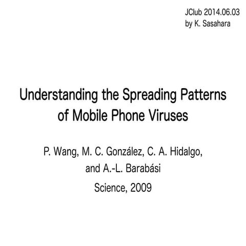 Understanding the Spreading Patterns of Mobile Phone Viruses | PPT