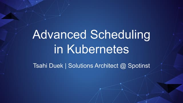 K8s Pod Scheduling Deep Dive By Tsahi Duek Ppt