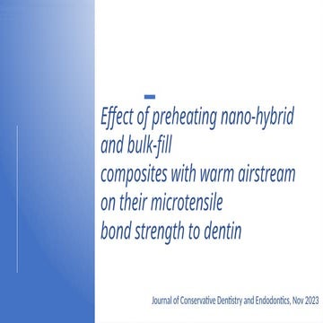Effect of preheating nano‑hybrid and bulk‑fill composites with warm ...