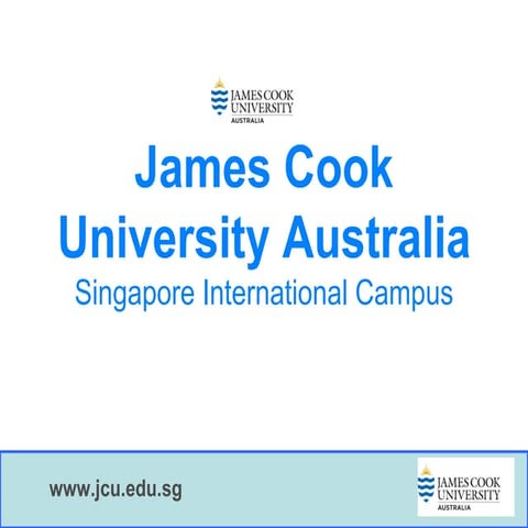 James Cook University Australia, Singapore International Campus | PPT