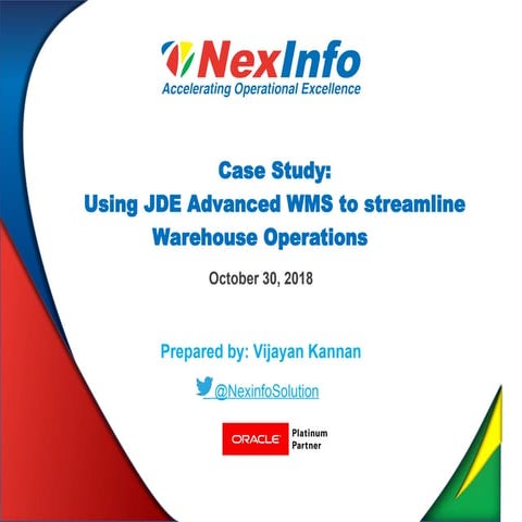 Maximizing Warehouse Efficiency with JDE Advanced WMS: NexInfo | PPT