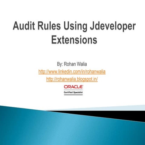 Jdev Extensions And Custom Audit Rules Ppt 
