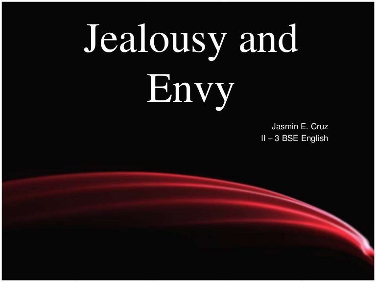 Jealousy and Envy