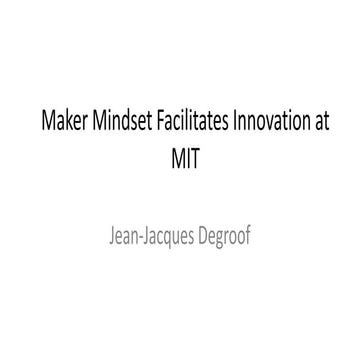 Maker Mindset Facilitates Innovation at MIT | PPT