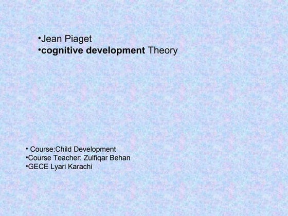 Cognitive Development Theory - Piaget | PPT