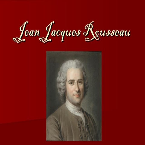 Jean Jacques Rousseau | PPT