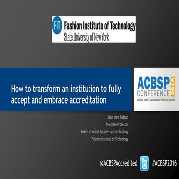 How to Transform an Institution to Fully Accept and Embrace Accreditation | PPT