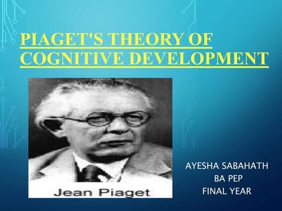 Jean Piaget: Theory of Cognitive Development | PPTX