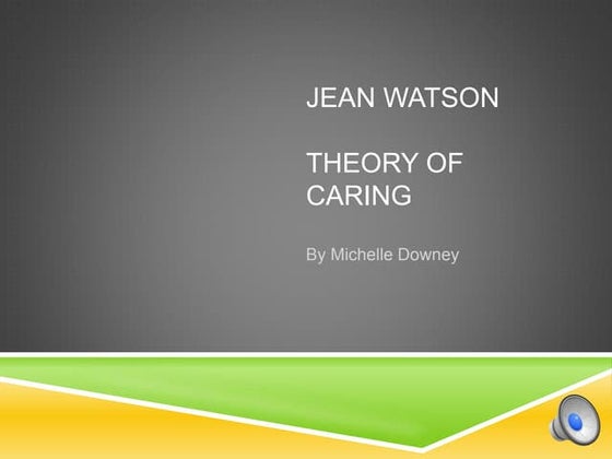 TFN PPT GROUP 4 KATIE ERIKSSON CARIRATIVE CARING THEORY | PDF