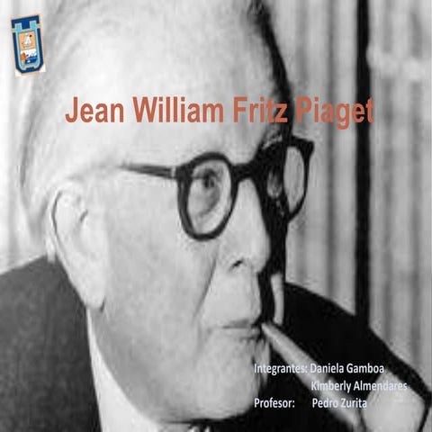 Jean william fritz piaget | PPTX