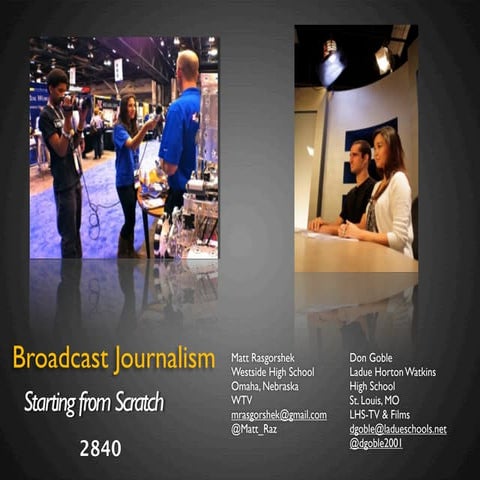 Broadcast Journalism: Starting from Scratch | PPT