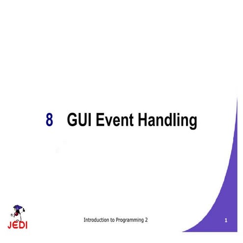Jedi Slides Intro2 Chapter20 Gui Event Handlingpdf 6723