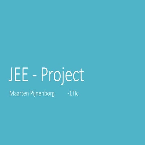 Jee eindpresentatie | PPTX