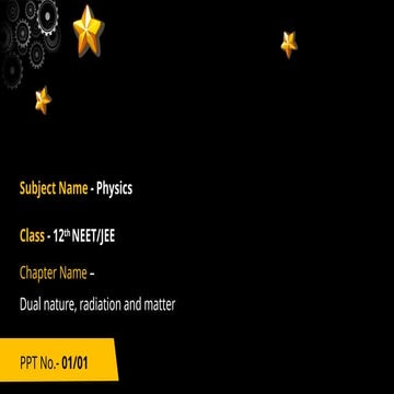 JEE NEET Class 12th Dual Nature and radiation .pptx