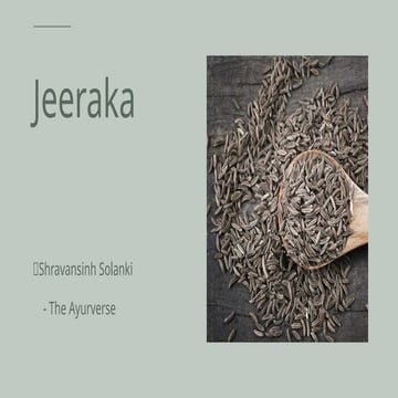 jeeraka - Ayurverse. medical herb presentation | PPTX
