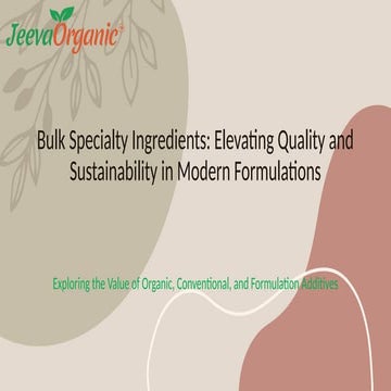 Unlocking the Power of Bulk Specialty Ingredients: Quality ...