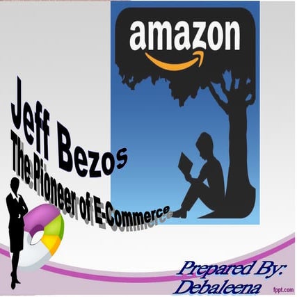 Jeff Bezos-the pioneer of e-commerce | PPT