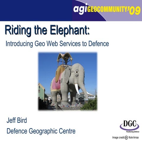 Jeff Bird: Riding the Elephant - Introducing Geo Web Services to ...