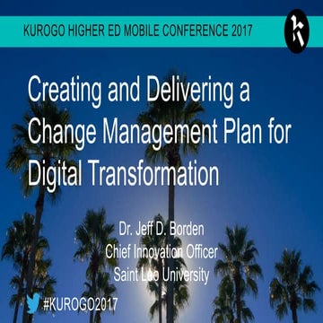 Kurogo Higher Ed Mobile Conference 2017: Keynote Address - Creating and ...