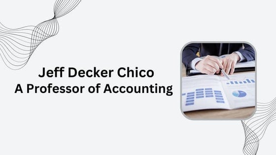 A Brief Introduction About Jeff Decker Chico | PPT