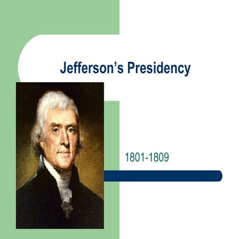 Goal 1 Jefferson's Presidency | PPT | Political Issues & policy | Politics