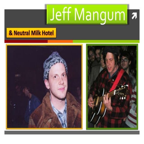 Jeff mangum | PPTX