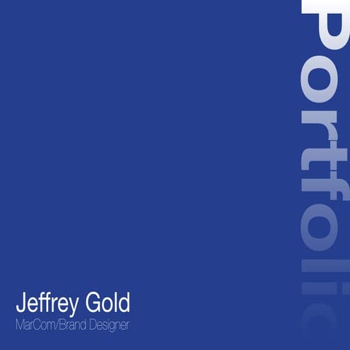 MarCom/Branding Portfolio (Communication Designer: Jeffrey Gold) | PDF