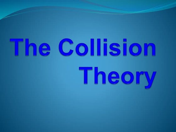 Collision Theory | PPTX