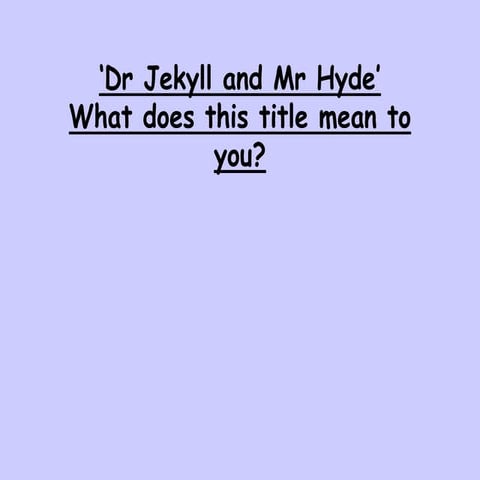 jekyll_&_hyde.ppt power point presentation in german | PPT