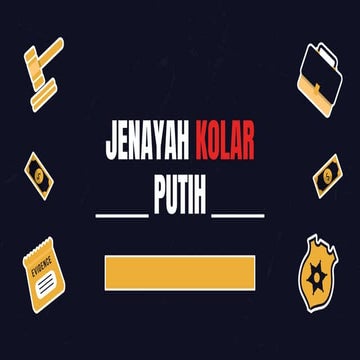 Jenayah Kolar Putih Slide Jenayah Kolar Putih Slide | PDF