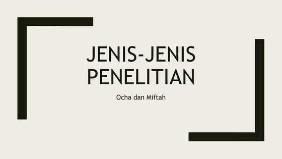 Metodologi Penelitian Pendidikan : Jenis dan Ragam Penelitian.pptx