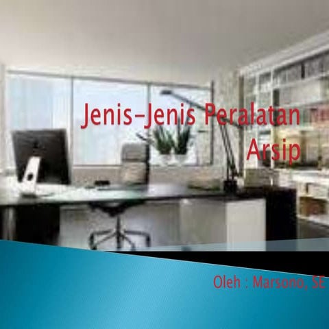 Jenis jenis peralatan arsip | PPTX