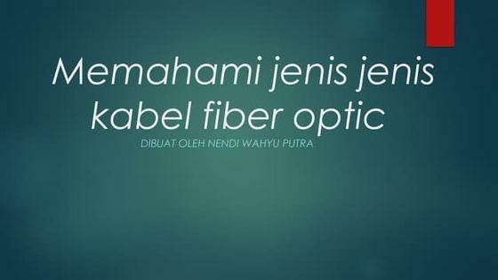 199899052-Presentasi-PTT-Fiber-Optic.pptx