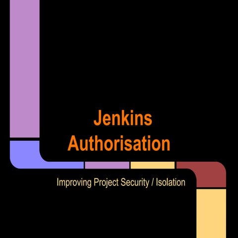 Jenkins project based authorization | PPT