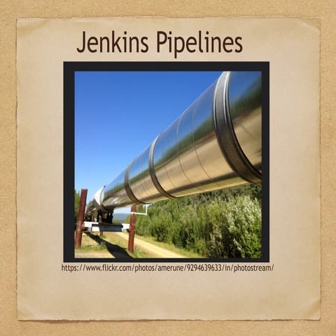 Jenkins pipeline -- Gentle Introduction | PPT
