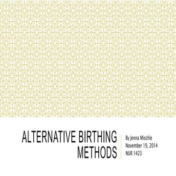 Alternative Birthing Methods | PPTX