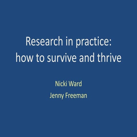 Research in practice: how to survive and thrive | PPT