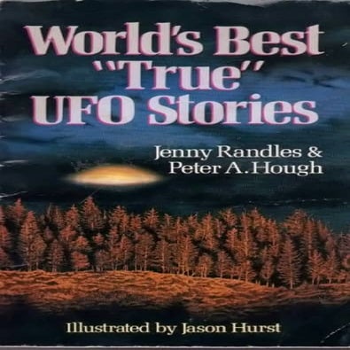 Jenny Randles & Peter Hough - World's Best True UFO Stories | PDF