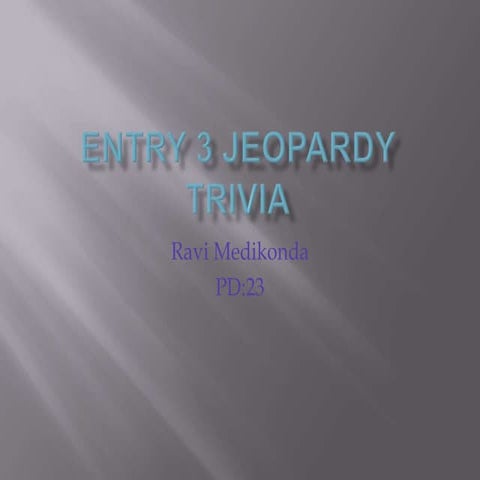 Jeopardy Entry 3 | PPT