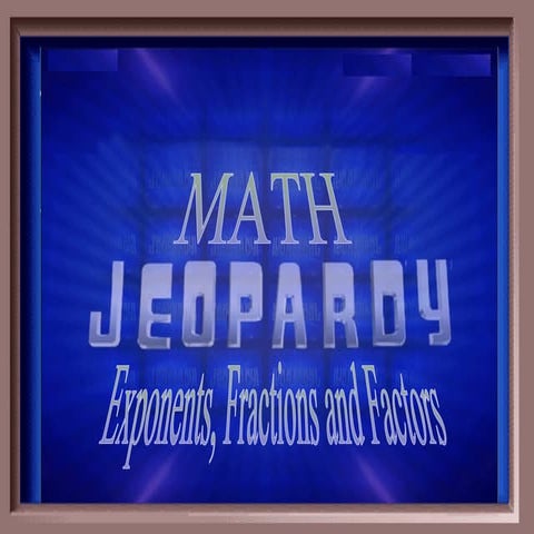 Exponents, Fractions And Factors | PPT