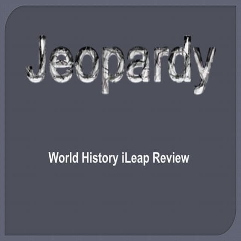 6th Grade World History iLeap Review 4 | PPT