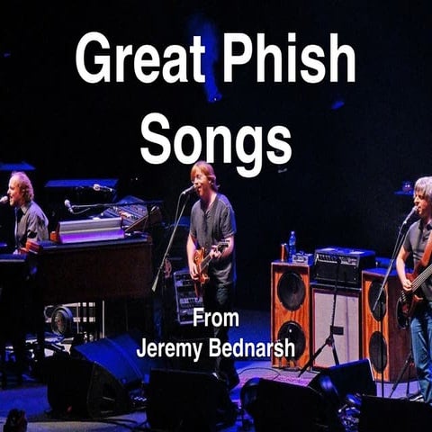 Jeremy Bednarsh's Great Phish Songs | PDF