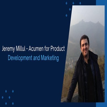 Jeremy Millul - Acumen for Product Development and Marketing | PDF ...