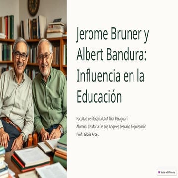 Jerome-Bruner-y-Albert-Bandura-Influencia-en-la-Educacion.pptx