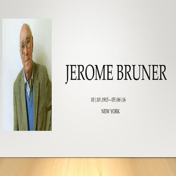 Jerome bruner expo | PPTX