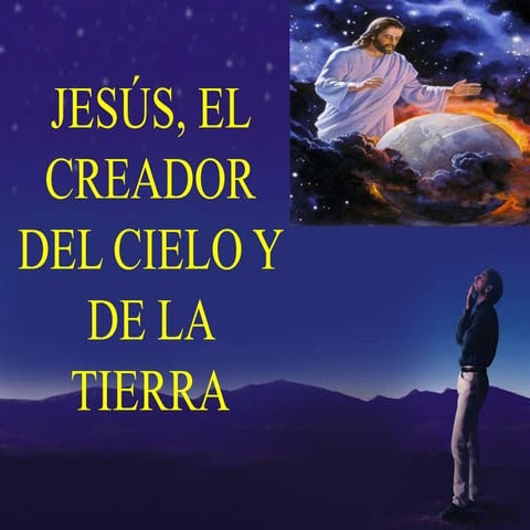 JESUS CREADOR | PPTX | Christianity | Religion & Spirituality