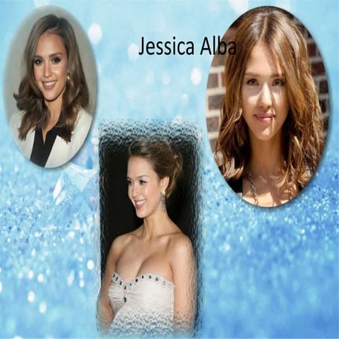 Jessica alba | PPTX | Movies | Entertainment