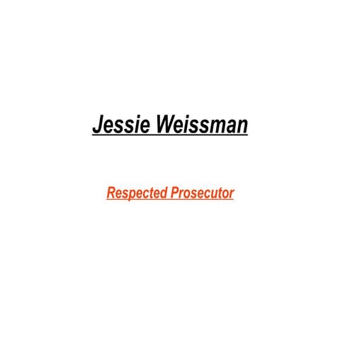 Jessieweissmanprosecutor presentations